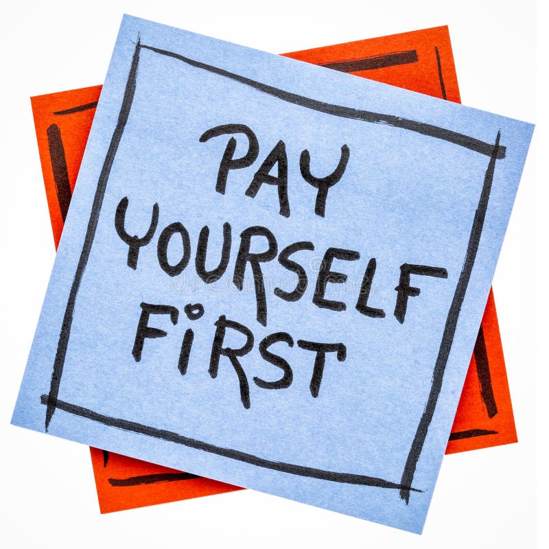 Pay Yourself First - Reminder Note Stock Photo - Image of strategy ...