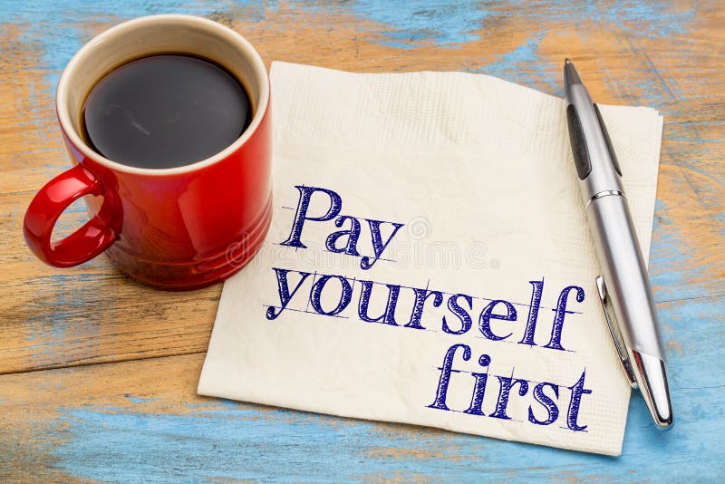 Pay Yourself First Sign on the Sheet Stock Image - Image of business ...