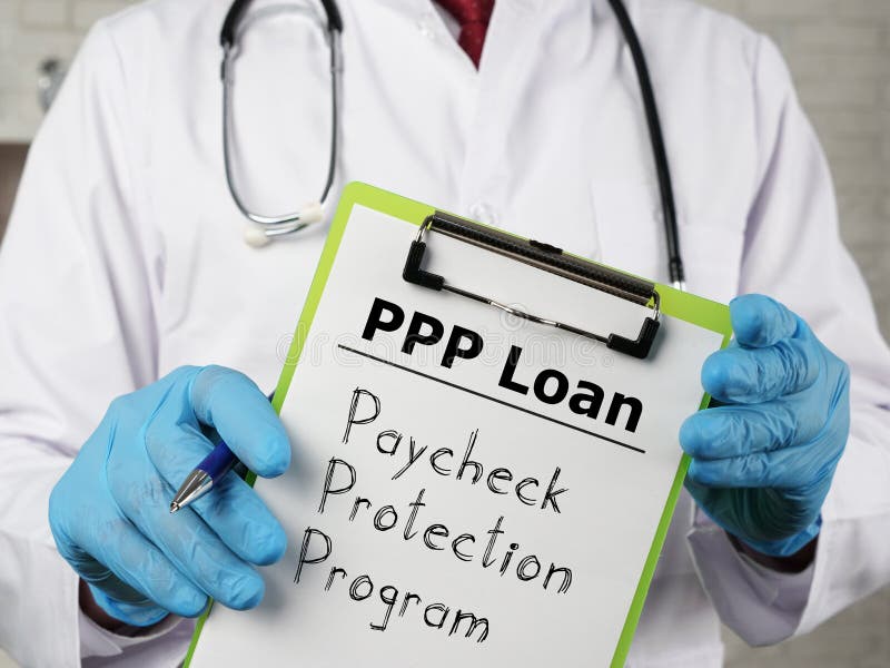 Paycheck Protection Program PPP Loan is Shown on the Business Photo ...