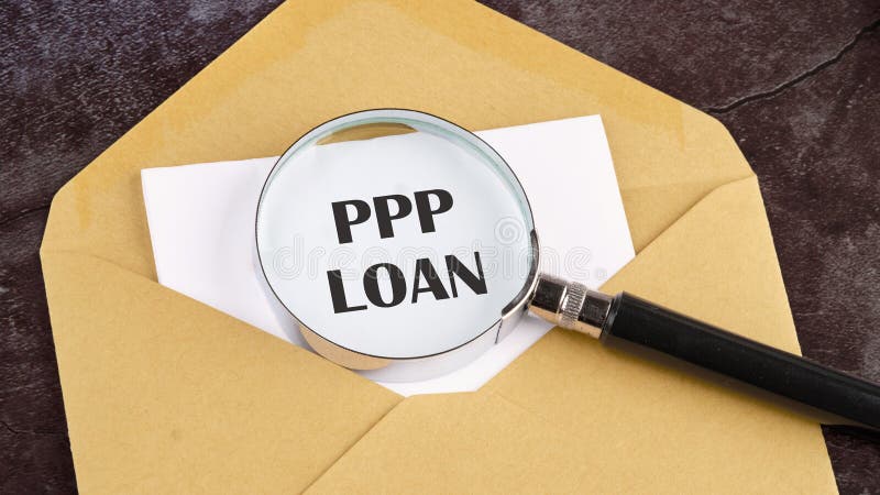 Paycheck Protection Program PPP Loan Written through a Magnifying Glass ...