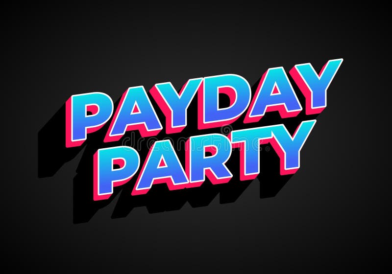 Payday Party. Text Effect for Social Media Ads in 3D Style Stock Vector ...