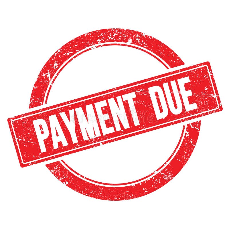 PAYMENT DUE Text on Red Grungy Round Stamp Stock Illustration ...