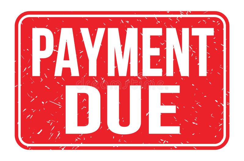 PAYMENT DUE, Words on Red Rectangle Stamp Sign Stock Illustration ...