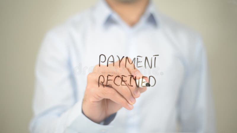 Payment Received , Man Writing on Transparent Screen Stock Image ...