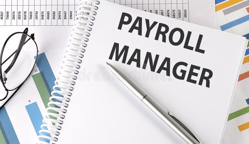 PAYROLL MANAGER Text , Pen and Glasses on the Chart Stock Image - Image ...