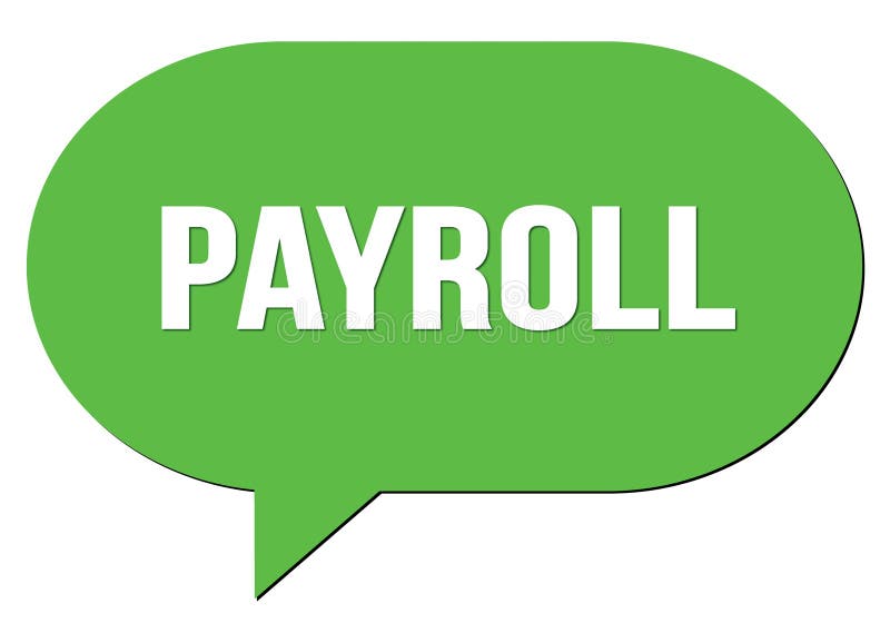 PAYROLL Text Written in a Green Speech Bubble Stock Illustration ...