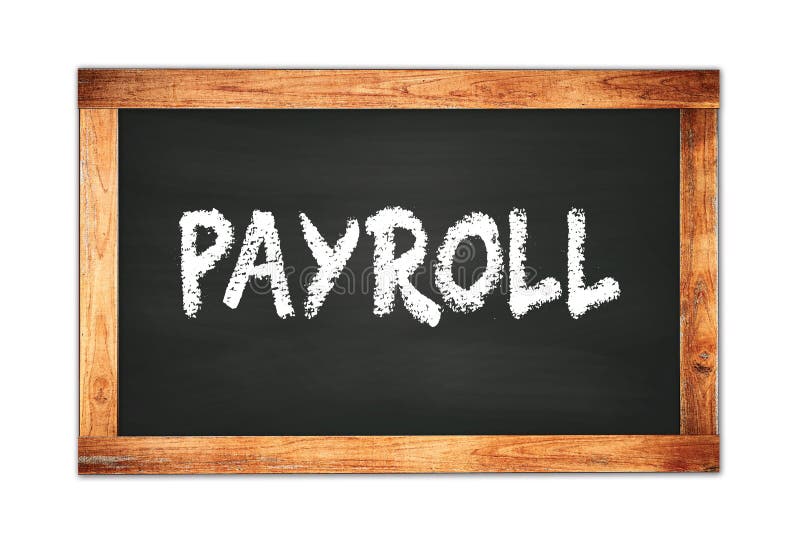 PAYROLL Text Written on Wooden Frame School Blackboard Stock ...