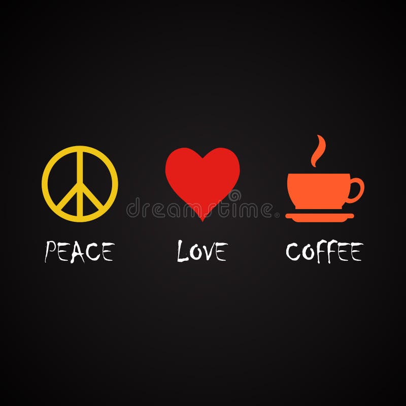 Peace Love and Coffee - Coffee Quotes Template Stock Vector ...