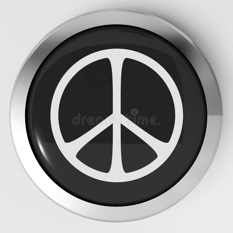 Peace Sign Button Shows Love Not War Stock Illustration - Illustration ...
