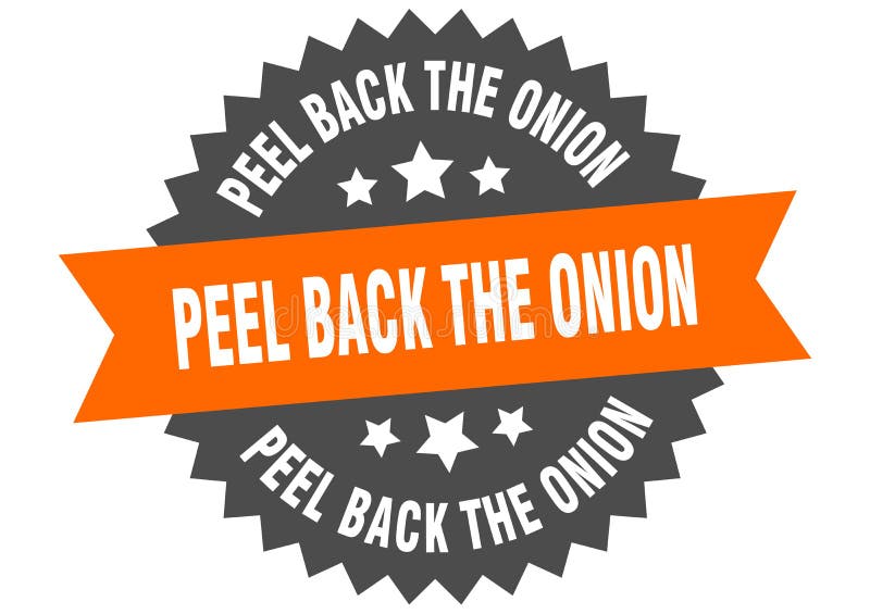 Peel Back the Onion Sign. Peel Back the Onion Circular Band Label. Peel ...