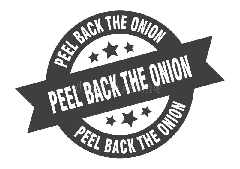 Peel Back the Onion Sign. Peel Back the Onion Round Ribbon Sticker ...