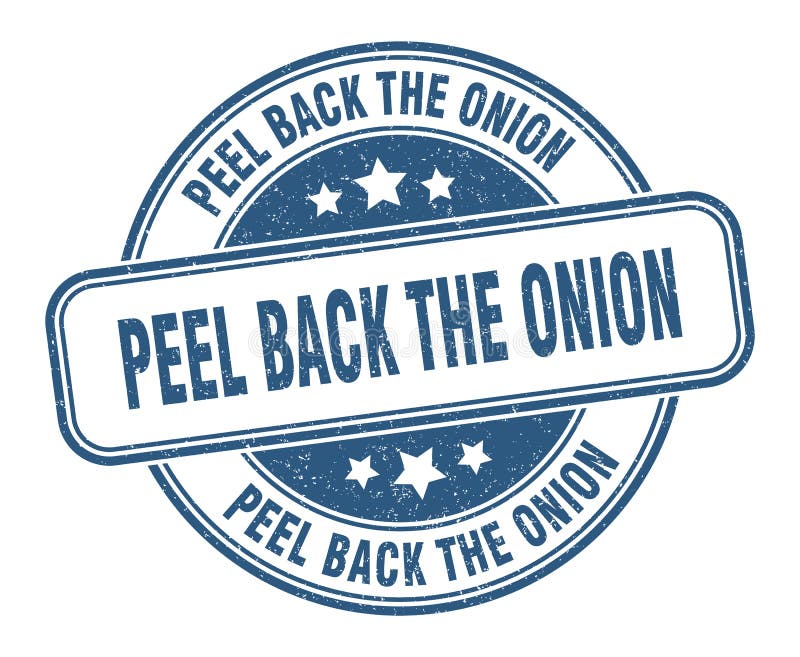 Peel Back the Onion Stamp. Peel Back the Onion Round Grunge Sign Stock ...
