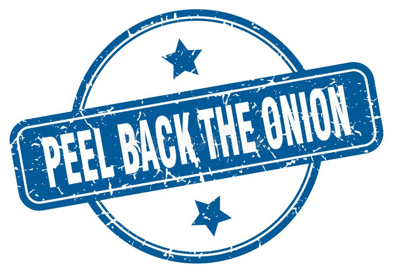 Peel Back the Onion Stamp. Peel Back the Onion Round Grunge Sign Stock ...