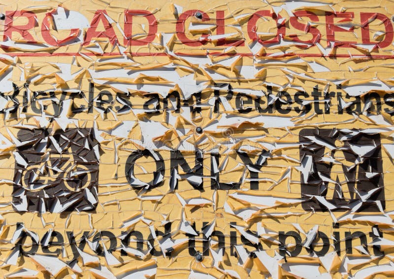 Peeling Paint on a Sign, Road Closed Stock Image - Image of automotive ...