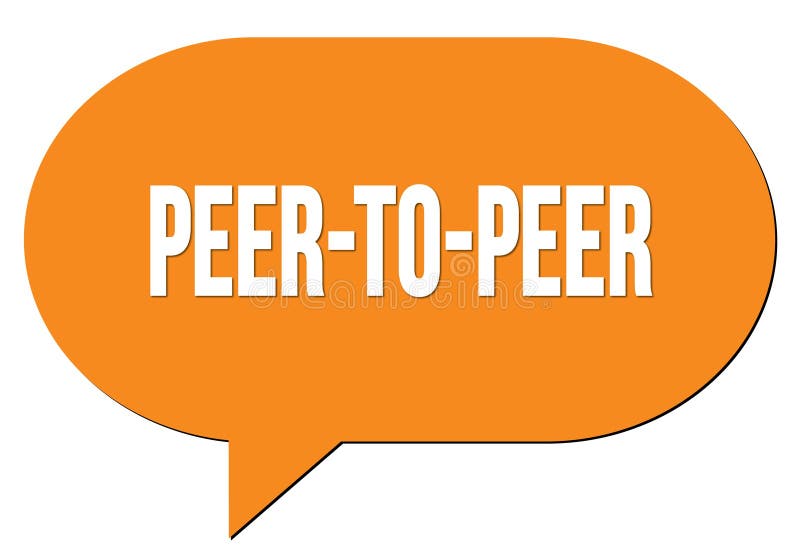 PEER-TO-PEER Text Written in an Orange Speech Bubble Stock Illustration ...