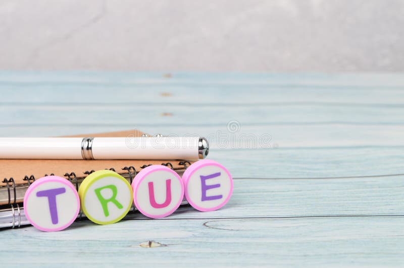 Pen and Alphabet Letters with Text TRUE. Conceptual Image Stock Image ...