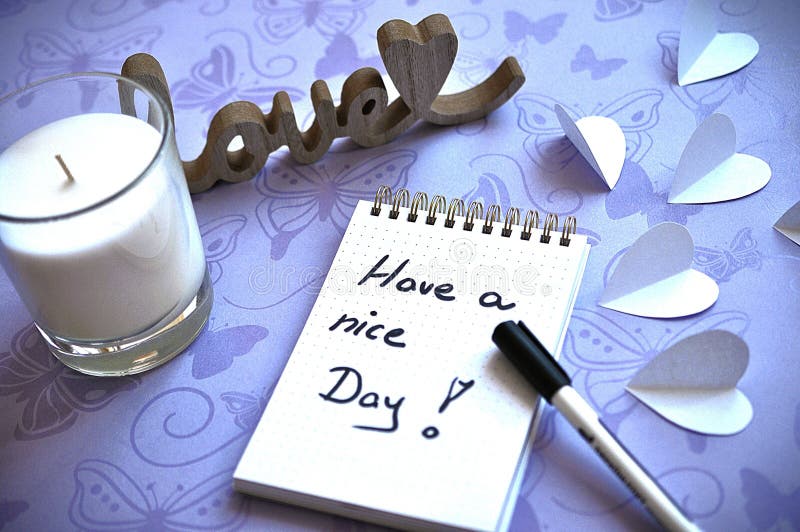 Pen Next To Notepad with Handwritten Have a Nice Day Stock Image ...