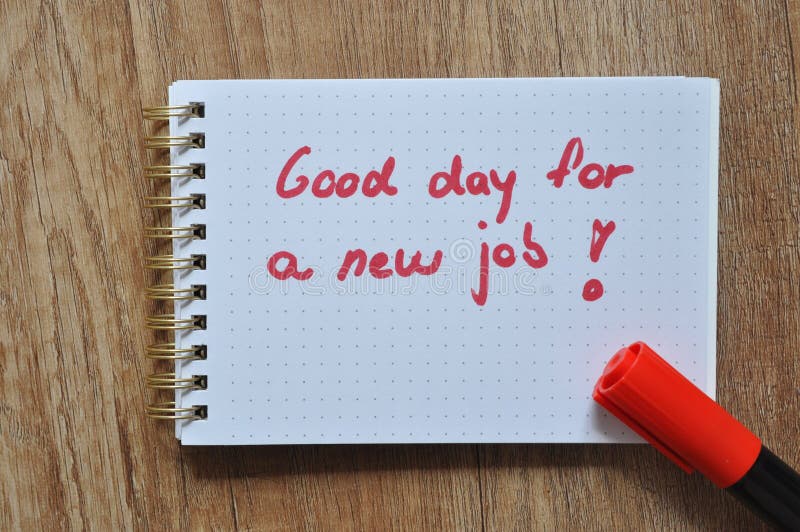 Pen on the Notebook with Write - Good Day for a New Job Stock Image ...
