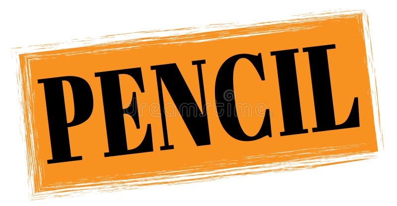 PENCIL Text Written on Orange-black Stamp Sign Stock Illustration ...