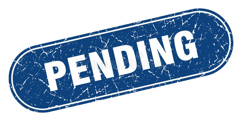 Pending Sign. Pending Grunge Stamp Stock Vector - Illustration of ...