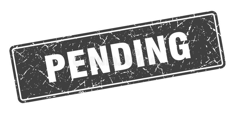Pending Sign. Pending Grunge Stamp Stock Vector - Illustration of ...