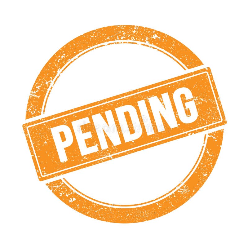 PENDING Text on Orange Grungy Round Stamp Stock Illustration ...