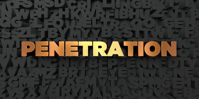 Penetration Gold Text On Black Background 3d Rendered Royalty Free