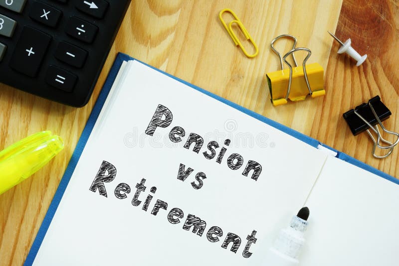 Pension Vs Retirement Phrase on the Sheet Stock Photo - Image of sheet ...