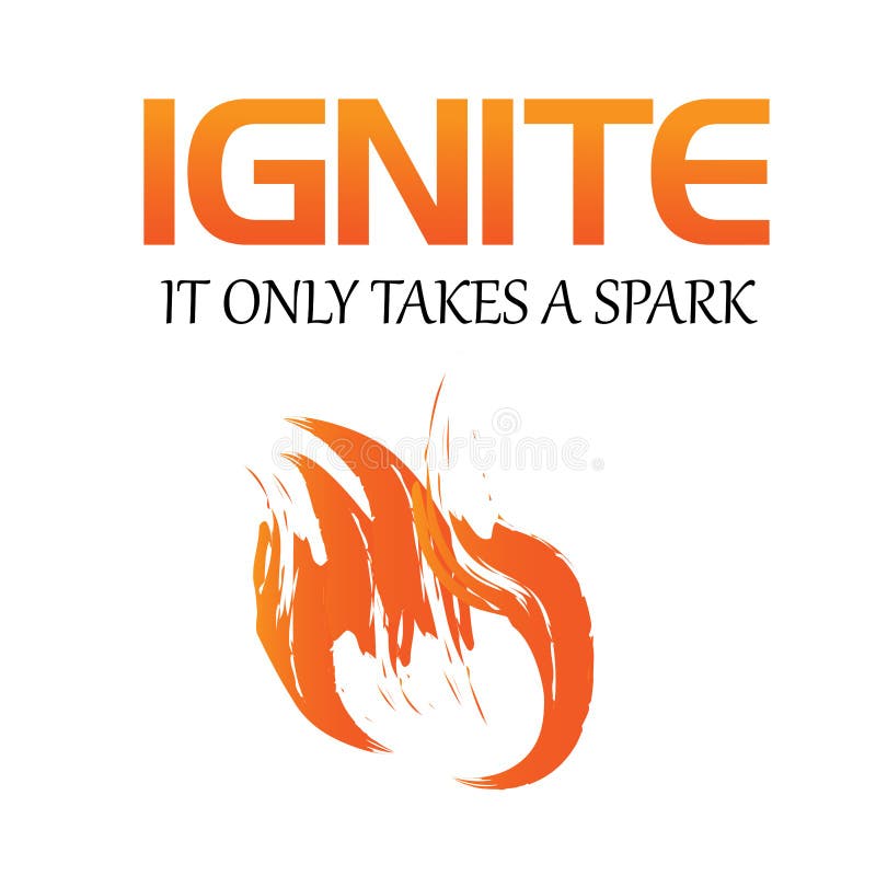 Ignite It Only Takes A Spark Stock Illustration Illustration Of