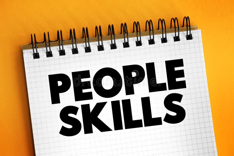 People Skills are Patterns of Behavior and Behavioral Interactions ...