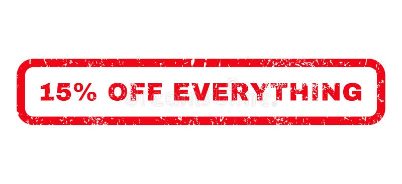 15 Percent Off Everything Rubber Stamp Stock Vector - Illustration of ...