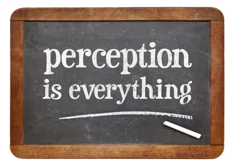 Perception is Everything - Blackboard Sign Stock Photo - Image of ...