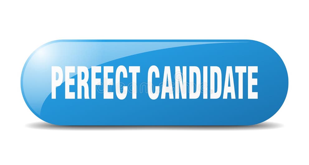 Perfect Candidate Button. Sticker. Banner. Rounded Glass Sign Stock ...