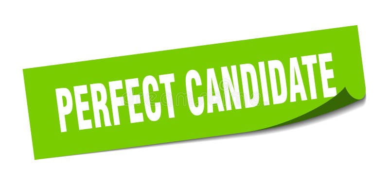 Perfect Candidate Sticker. Square Isolated Label Sign. Peeler Stock ...