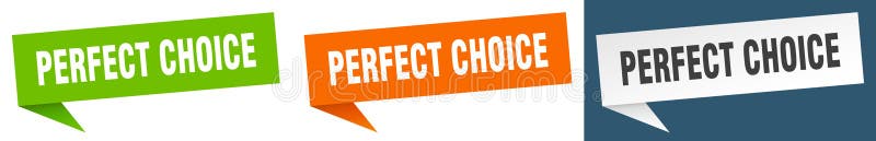 Perfect Choice Banner. Perfect Choice Speech Bubble Label Set Stock ...