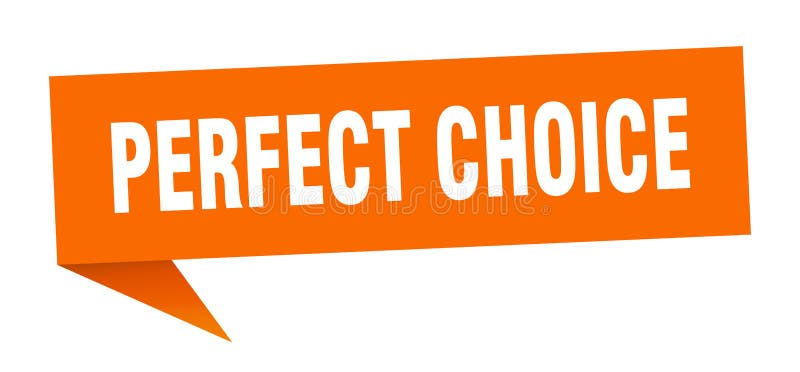 Perfect Choice Banner. Perfect Choice Speech Bubble Stock Vector ...
