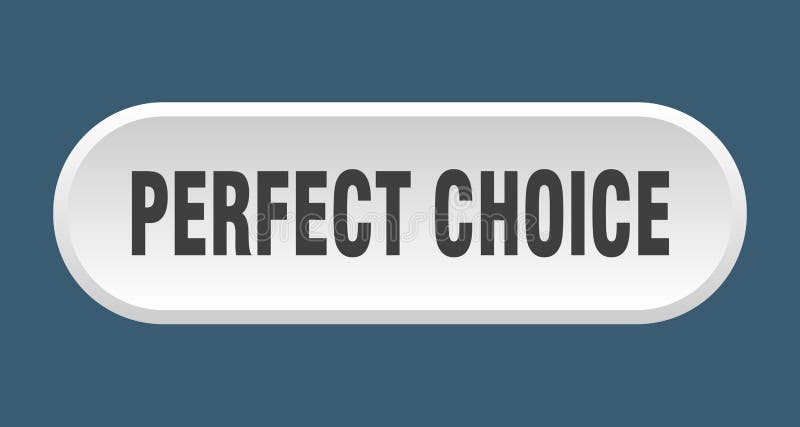 Perfect Choice Button. Rounded Sign on White Background Stock Vector ...