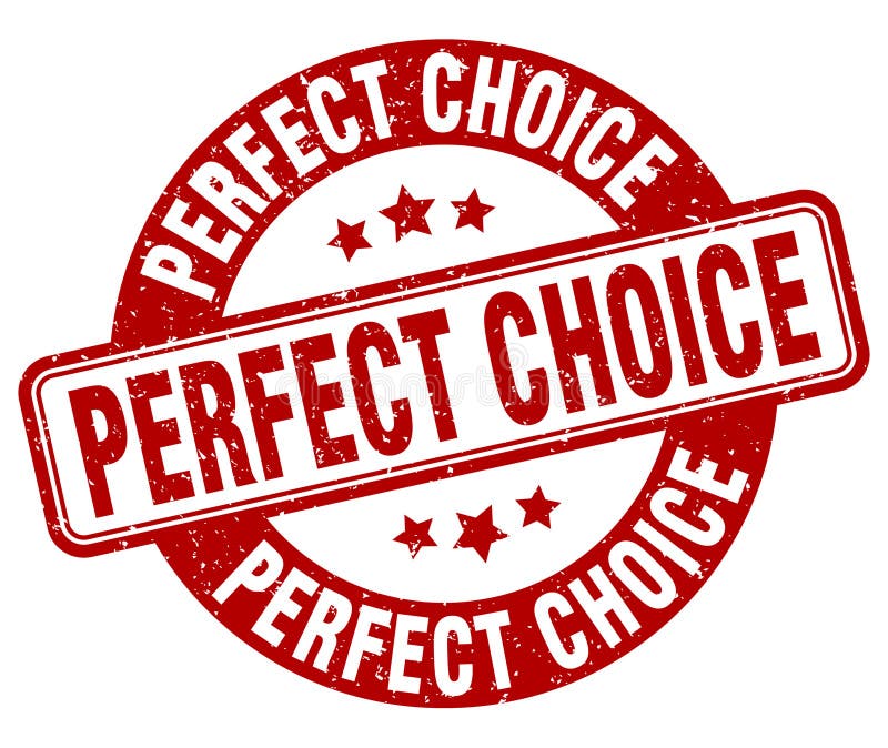 Perfect Choice Stamp. Perfect Choice Label. Round Grunge Sign Stock ...