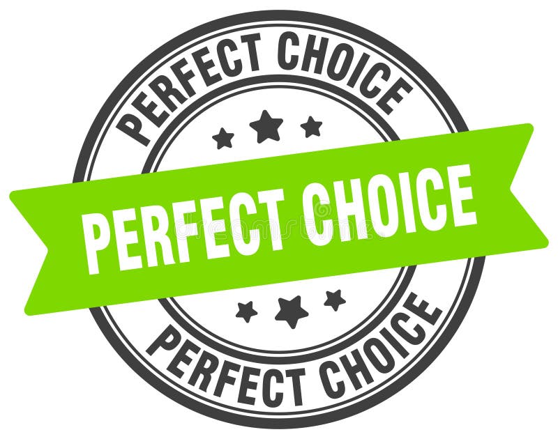 Perfect Choice Stamp. Perfect Choice Label on Transparent Background ...