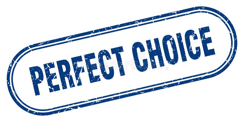 Perfect Choice Stamp. Rounded Grunge Textured Sign. Label Stock Vector ...