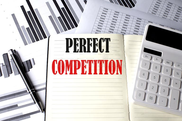 PERFECT COMPETITION Text Written on a Notebook on Chart and Diagram ...