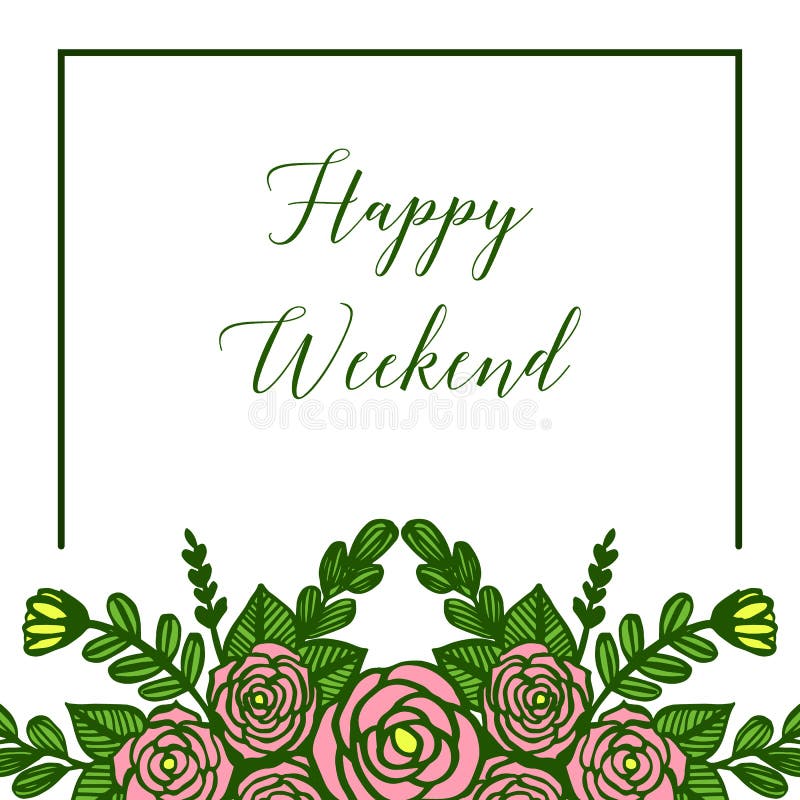 Perfect Design Element for Greeting Card Happy Weekend, Pattern of Rose ...