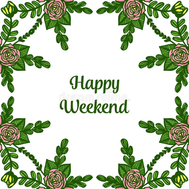 Perfect Design Element for Greeting Card Happy Weekend, Pattern of Rose ...