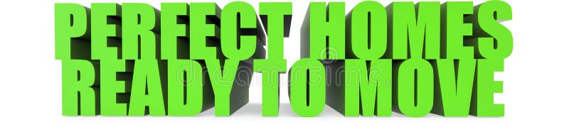 Perfect Homes Ready To Move, 3d Text Stock Illustration - Illustration ...