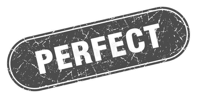 Perfect Sign. Perfect Grunge Stamp Stock Vector - Illustration of ...