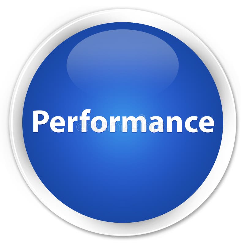 Performance Premium Blue Round Button Stock Illustration - Illustration ...