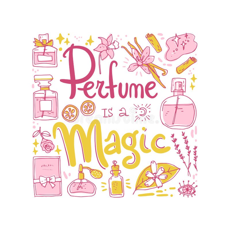 Perfume is a Magic, Lettering Composition with Bottles and Ingredients ...