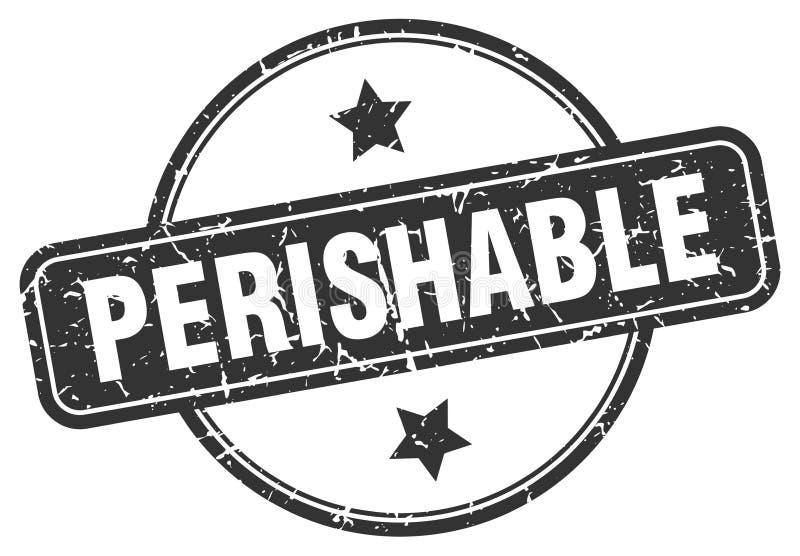 Perishable Stamp. Perishable Round Vintage Grunge Label Stock Vector ...