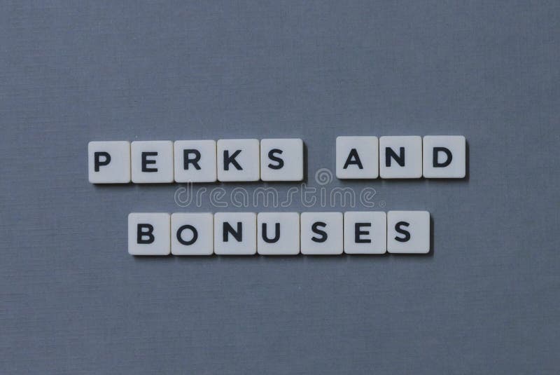 ' Perks and Bonuses ' Word Made of Square Letter Word on Grey ...