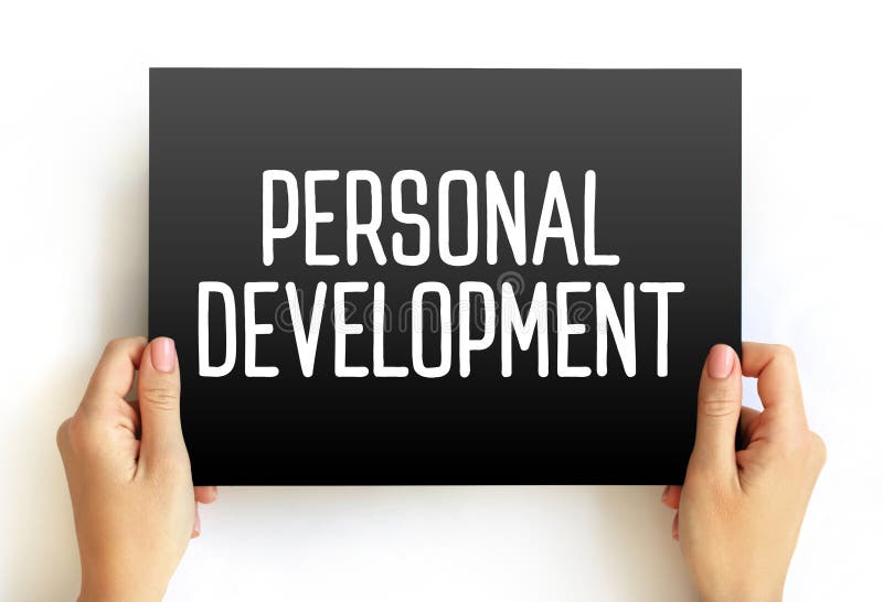 Personal Development - Consists of Activities that Develop a Person S ...